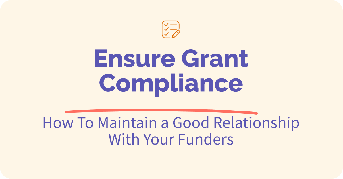 How To Ensure Grant Compliance After You Win Funding | Instrumentl